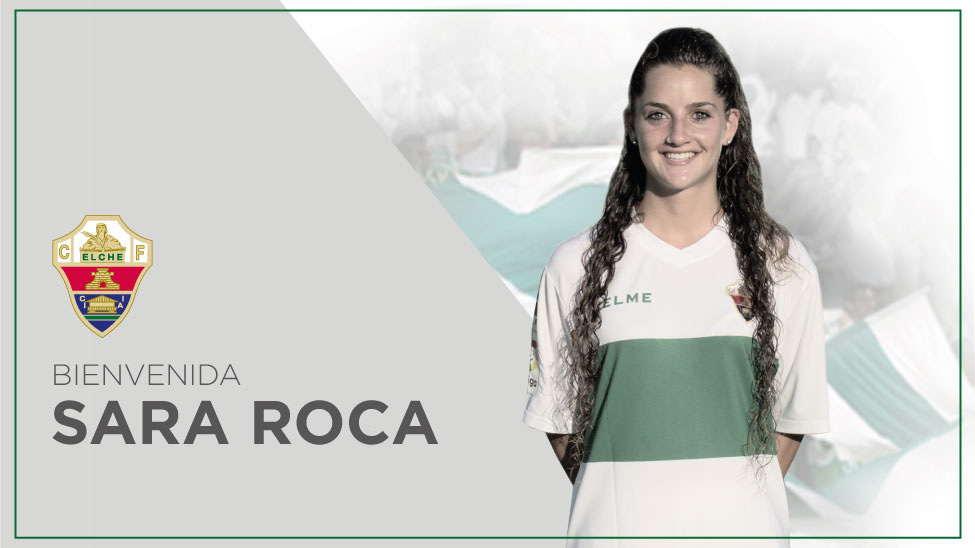 El Elche C.F. Femenino ficha a Sara Roca | Elche CF | Web Oficial
