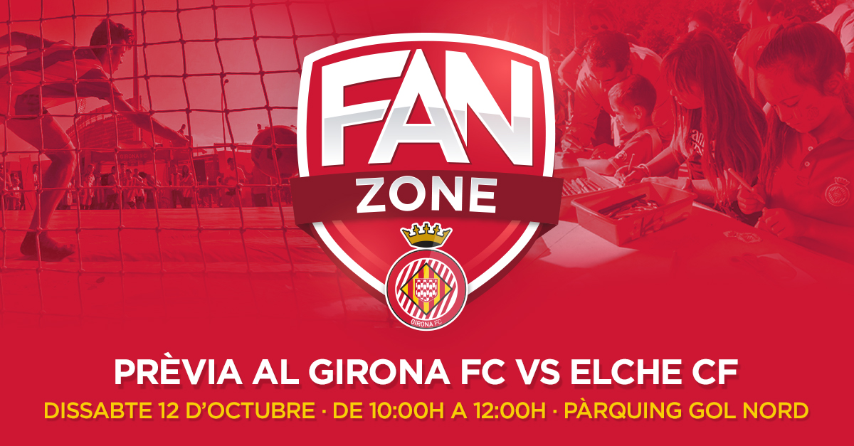 Fan Zone del Girona-Elche | Girona FC | Web Oficial