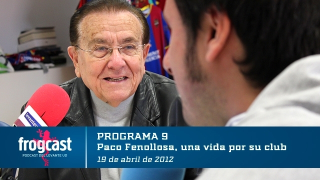 Frogcast 9 'Paco Fenollosa, una vida por su club' | Levante UD | Web ...