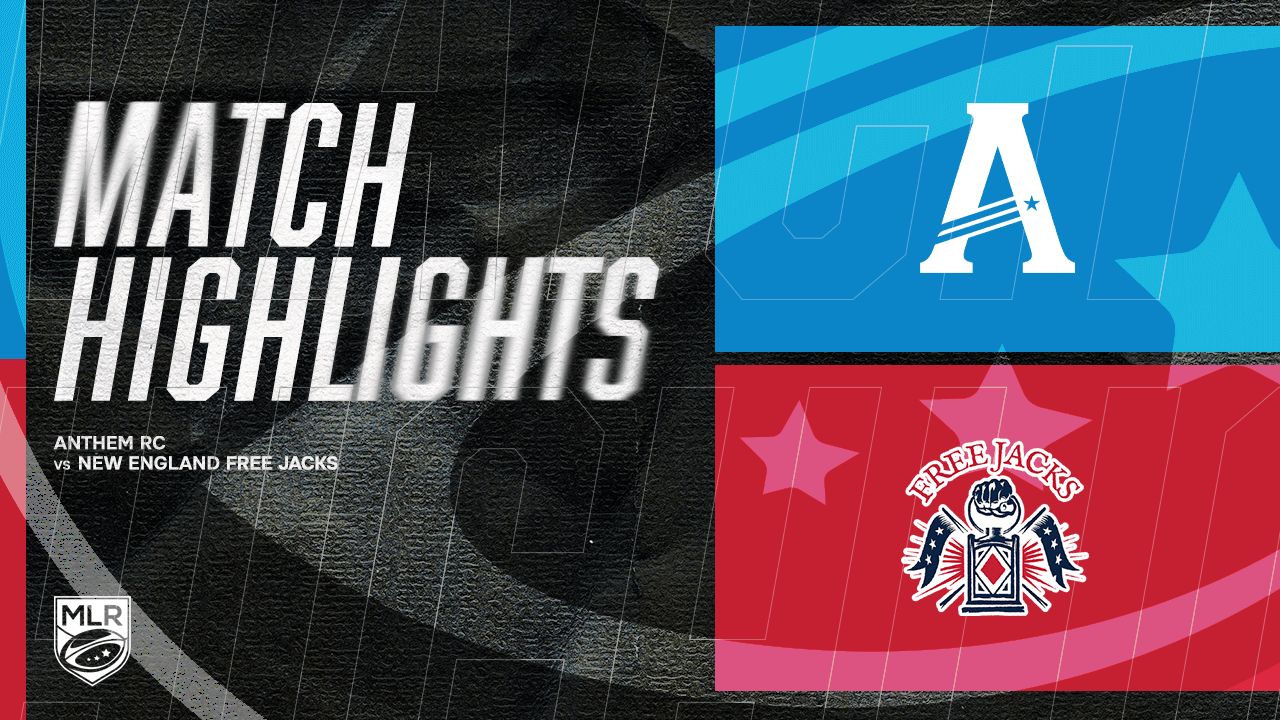 Highlights | Anthem RC vs New England Free Jacks | Major League Rugby