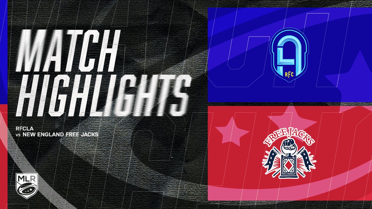 HIGHLIGHTS | RFCLA vs New England Free Jacks | Major League Rugby