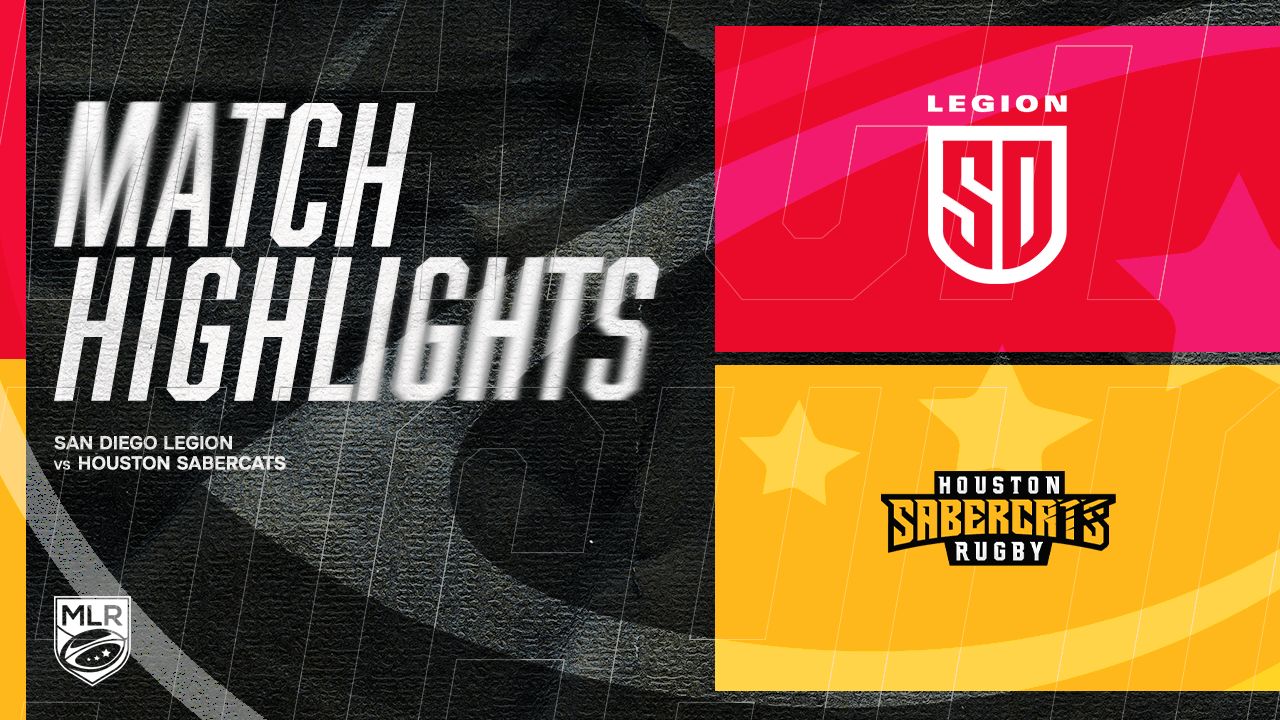 Highlights | San Diego Legion vs Houston SaberCats | Major League Rugby