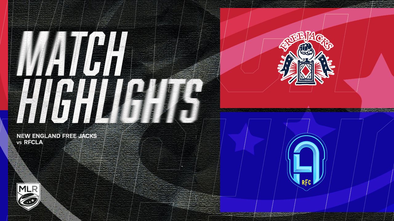 Highlights | New England Free Jacks vs RFCLA | Major League Rugby