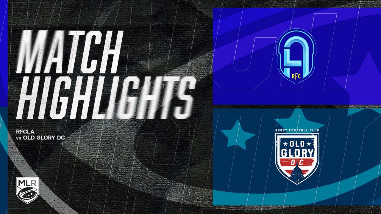 Highlights | RFCLA vs Old Glory DC | Major League Rugby